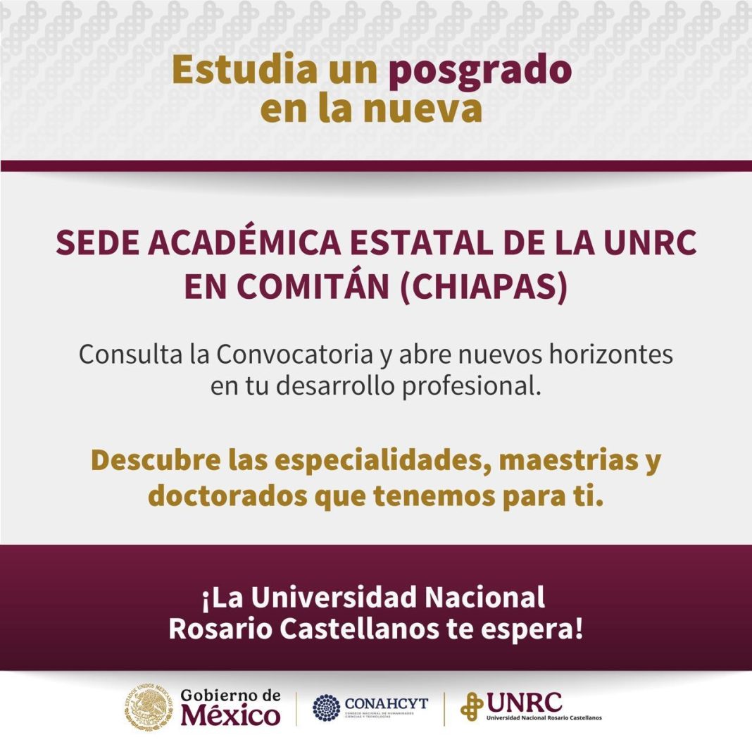 Totalmente gratuito, ingreso para la Universidad Nacional Rosario Castellanos sede Comitán ...